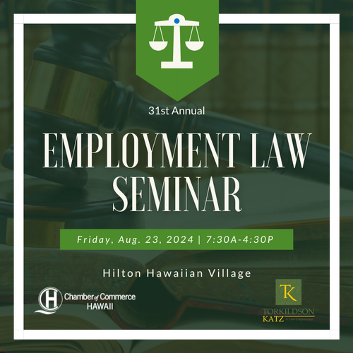 31st Annual Employment Law Seminar | Aug. 23, 2024 | Torkildson Katz, A ...